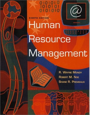 HUMAN RESOURCE MANAGEMENT (8TH EDITION) By R. Wayne Mondy & Robert M ...
