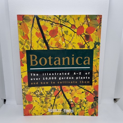 Botanica Book The Illustrated A-Z of over 10,000 Garden Plants Weekly ...