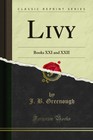 Livy: Books XXI and XXII (Classic Reprint) 9781527838628 | eBay