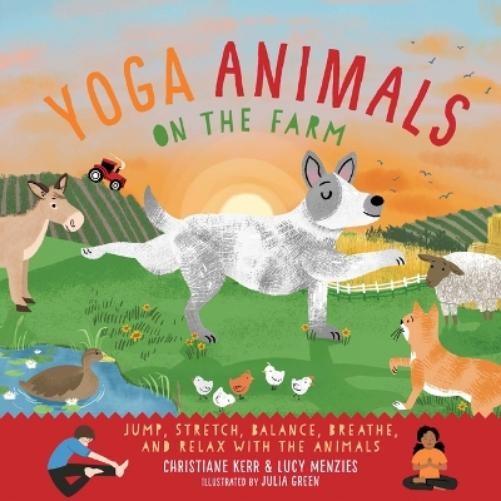 Christiane Kerr Lucy Menzies Yoga Animals on the Farm (Relié) Yoga ...