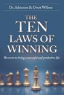 The Ten Laws of Winning: The secret to living a successful and prod ...