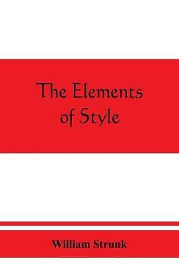 The elements of style by William Strunk (Paperback, 2019) for sale ...