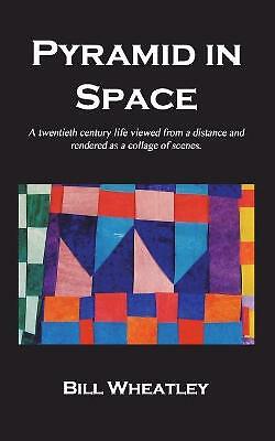 Pyramid in Space by Bill Wheatley (Paperback, 2021) for sale online | eBay