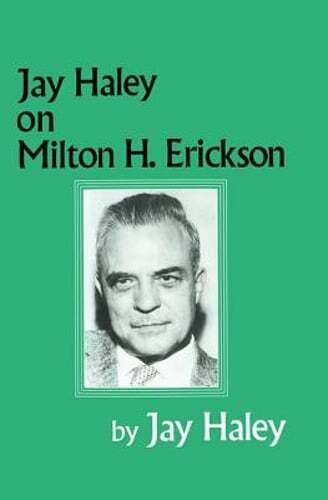 Jay Haley On Milton H. Erickson by Jay Haley: New 9780876307281| eBay
