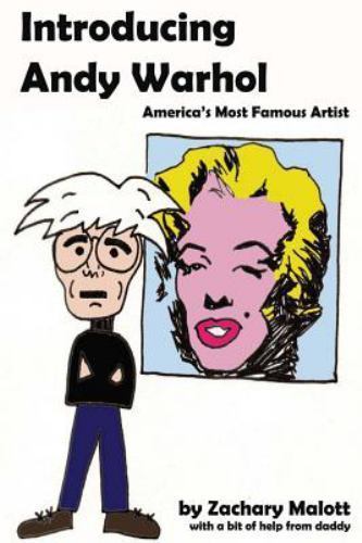 Introducing Andy Warhol : America's Most Famous Artist by Zachary ...