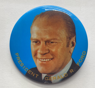 Vintage President Gerald R. Ford Campaign Pinback Pin Political Button ...