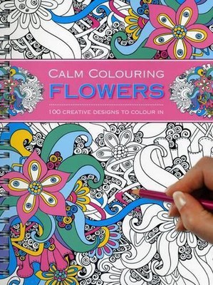 Calm Colouring: Flowers 9781780194769| eBay