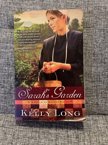 A Patch of Heaven Novel Ser.: Sarah's Garden by Kelly Long (2010, Trade ...
