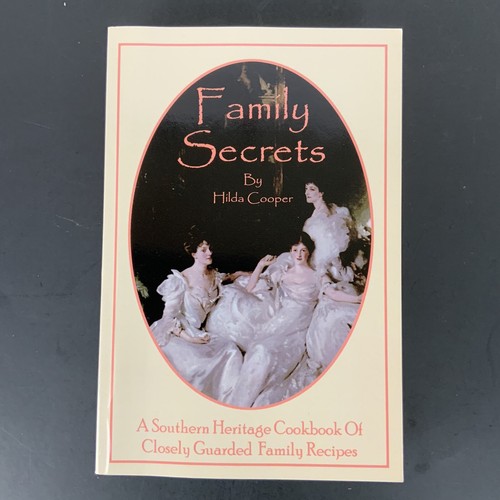 Family Secrets : A Southern Heritage Cookbook Of Closely Guarded Family ...