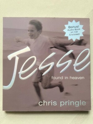 JESSE: FOUND IN HEAVEN By Chris Pringle *Brand New includes Audio Book on CD* | eBay