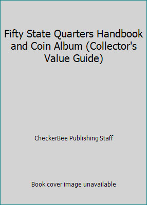 Fifty State Quarters Handbook and Coin Album (Collector's Value Guide ...