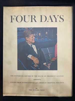 JFK Four Days Historical Record Of The Death Of President Kennedy 1964 ...
