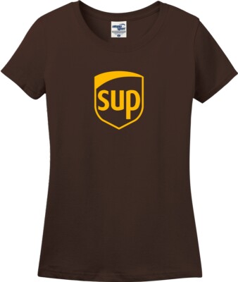 SUP UPS Parody Funny Missy Fit Ladies T-Shirt (S-3X) | eBay