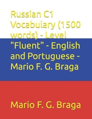 Russian C1 Vocabulary (1500 words) - Level "Fluent" - English and ...