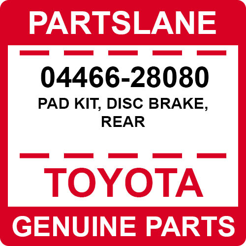 04466-28080 Toyota OEM Genuine PAD KIT, DISC BRAKE, REAR | eBay UK
