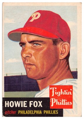 1953 HOWIE FOX - Topps Baseball Card # 22 - PHILADELPHIA PHILLIES ...