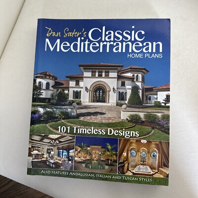 DAN SATER'S CLASSIC MEDITERRANEAN HOME PLANS COLLECTION By Dan F. Sater ...