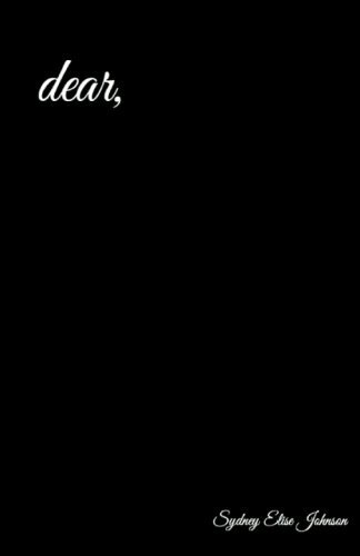DEAR, By Sydney Elise Johnson **BRAND NEW** 9781984136473 | eBay