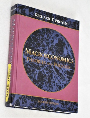 Macroeconomics: Theories and Policies, 4th Edition, Richard T Froyen ...