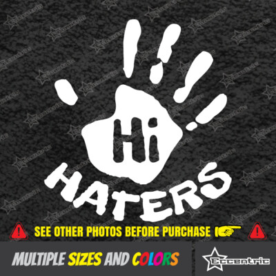 HI HATERS Sticker Funny Honda decal Memes Vinyl Window JDM Civic Bumper ...