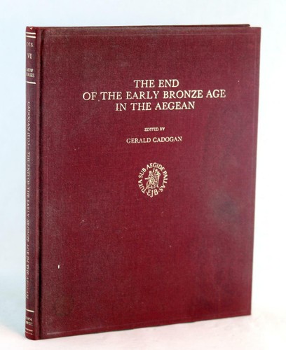 Gerald Cadogan 1986 The End of the Early Bronze Age in the Aegean ...