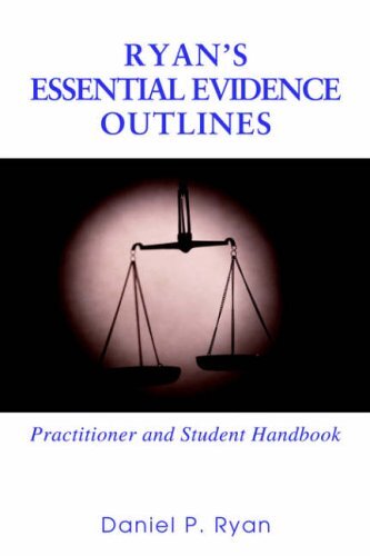 Ryan's Essential Evidence Outlines: Practitioner and Student Handbook, Ryan-, 9780595375707| eBay