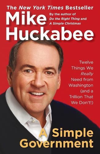 Mike Huckabee A Simple Government (Taschenbuch) (US IMPORT) | eBay