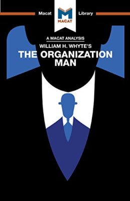 William Whyte's The Organization Man (The Macat Library) by Springer ...