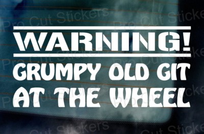 Grumpy Old Git At The Wheel Funny Novelty Car Van Caravan Vinyl ...