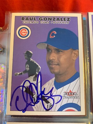 RAUL GONZALEZ AUTOGRAPHED SIGNED 2000 FLEER TRADITION UPDATE CARD CUBS ...