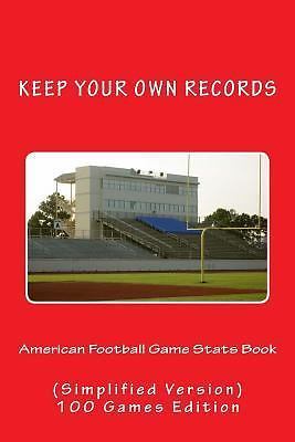 American Football Game Stats Book : Keep Your Own Records (Simplified ...