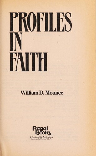 Profiles in Faith by William D. Mounce (1984, Trade Paperback) for sale ...