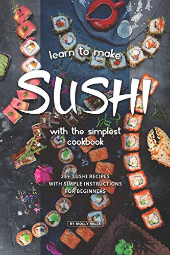 Learn to Make Sushi with The Simplest Cookbook: 20+ Sus - Paperback NEW ...