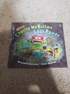 When Charlie McButton Lost Power by Suzanne Collins & Mike Lester ...