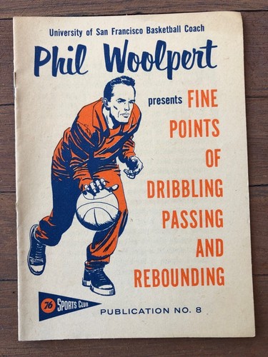 Phil Woolpert & Union 76 Oil: Fine Points of Basketball – U San ...
