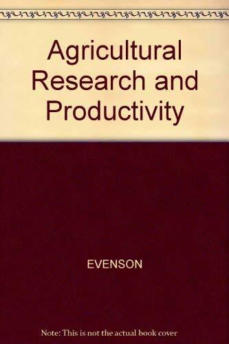 AGRICULTURAL RESEARCH AND PRODUCTIVITY (A PUBLICATION OF By Robert E ...