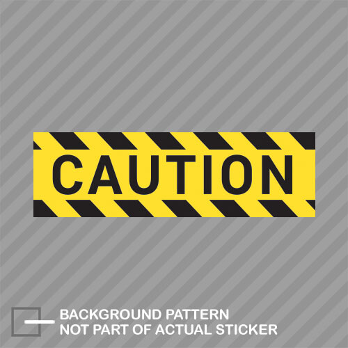 Caution Sticker Decal Vinyl safety safe caution sticker | eBay