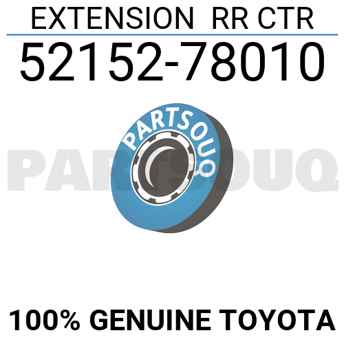 5215278010 Genuine Toyota EXTENSION RR CTR 52152-78010 | eBay