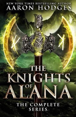 The Knights of Alana: The Complete Series by Aaron Hodges (English ...