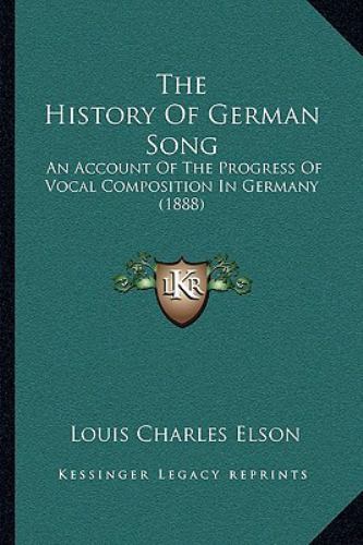 History of German Song : An Account of the Progress of Vocal ...
