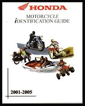 HONDA MOTORCYCLE IDENTIFICATION GUIDE MANUAL BOOK ATV 2001-2005 2002 ...