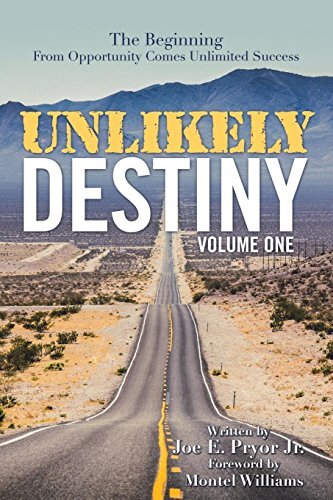 UNLIKELY DESTINY: THE BEGINNING FROM OPPORTUNITY COMES By Pryor Joe E ...