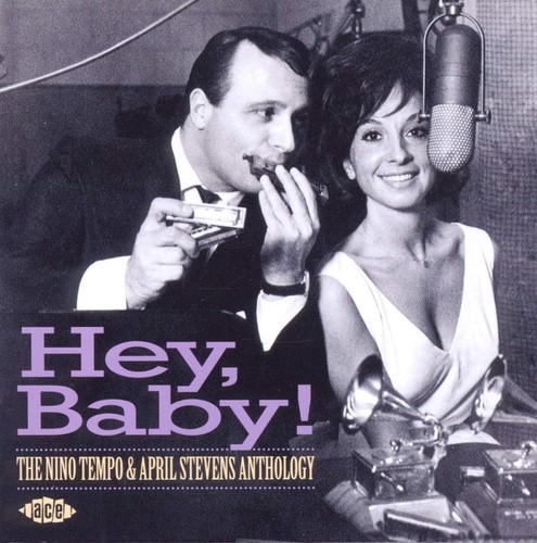 Nino Tempo & April Steve Hey, Baby!: The Nino Tempo & April Stevens ...