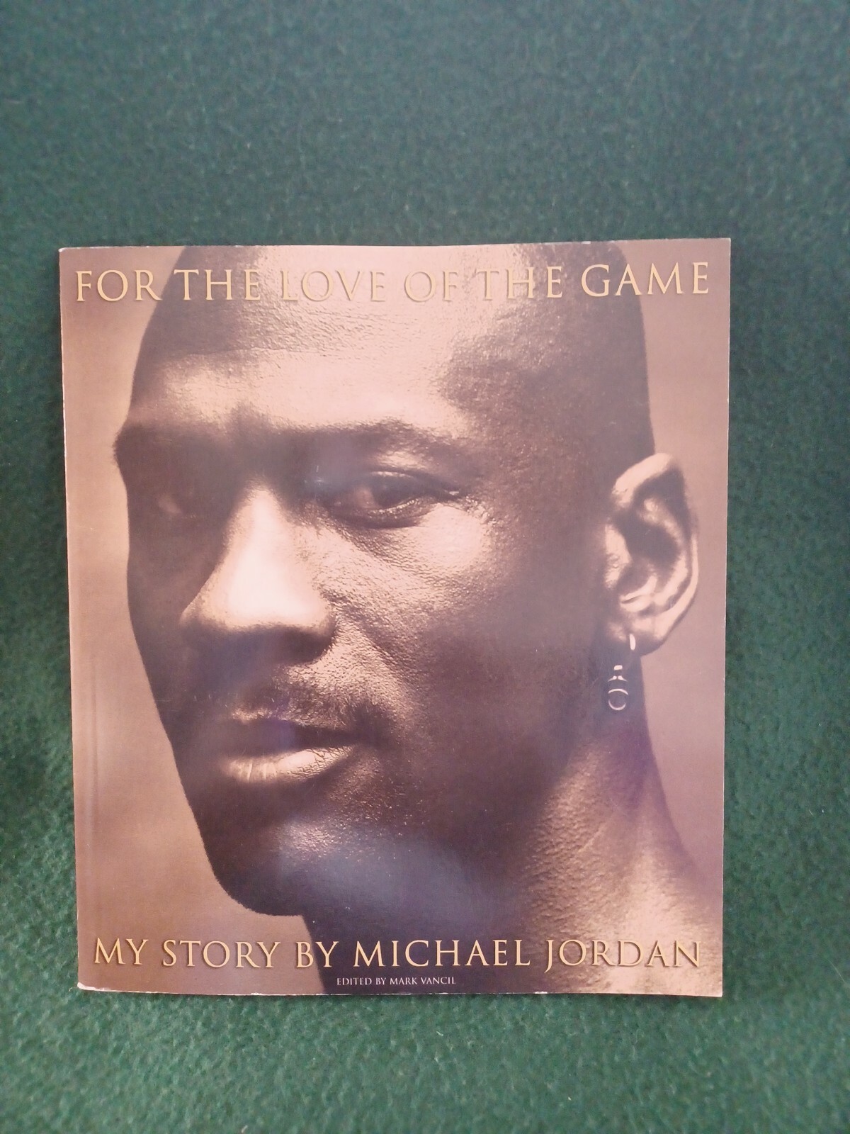 For the Love of the Game : My Story by Mark Vancil and Michael Jordan ...