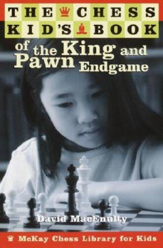 The Chess Kids Book of the King and Pawn Endgame - Paperback - VERY ...