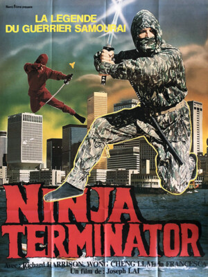Affiche Pliée 120x160cm NINJA TERMINATOR - Richard Harrison, Jang Lee ...