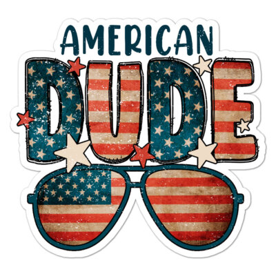 American Dude Flag, Vinyl Decal Sticker, Indoor Outdoor, 3 Sizes, #8820 ...