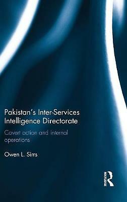 Pakistan's Inter-Services Intelligence Directorate: Covert Action and ...