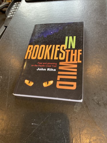 ROOKIES IN THE WILD: Fear Gloaming on Pacific Crest Trail by John Riha ...