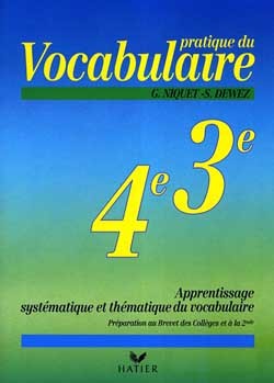 Pratique du vocabulaire. Apprentissage systematique et thematique du ...